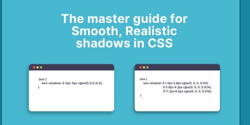 The master guide to smooth, realistic shadows in CSS - Flipboard