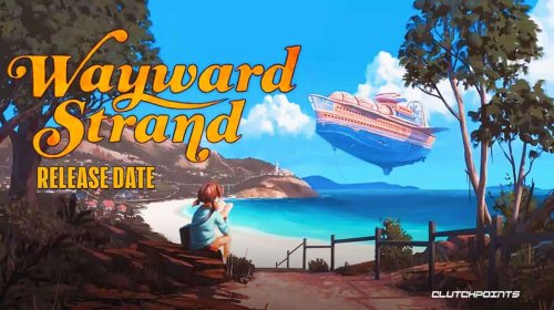 Wayward Strand Release Date: Trailer, Gameplay, and Story | Flipboard