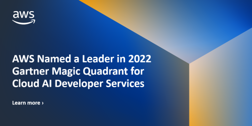 AWS Named a Leader in 2022 Gartner Magic Quadrant for Cloud AI ...