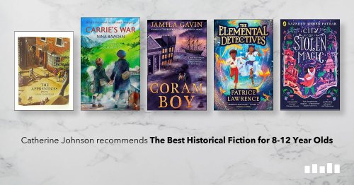 The Best Historical Fiction For 8 12 Year Olds Recommended By Catherine Johnson Flipboard the-best-historical-fiction-for-8-12-year-olds-recommended-by-catherine-johnson-flipboard