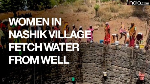 Women in Nashik village descend into well to fetch water | Watch ...