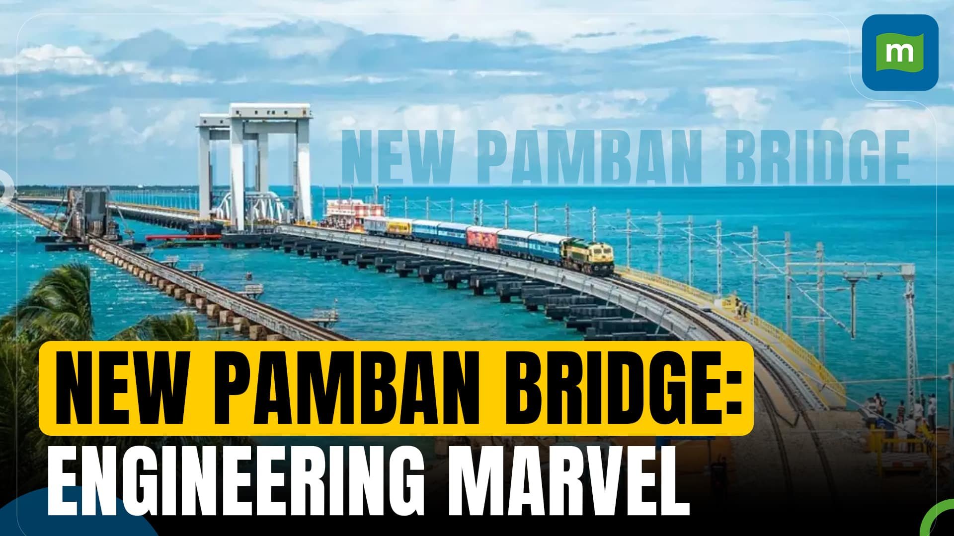 New Pamban Bridge: India’s First Vertical Lift Railway Sea Bridge Opens ...