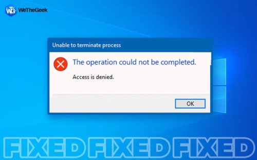 How To Fix “Unable To Terminate Process Access Is Denied” Error | Flipboard How To Fix “Unable To Terminate Process Access Is Denied” Error | Flipboard