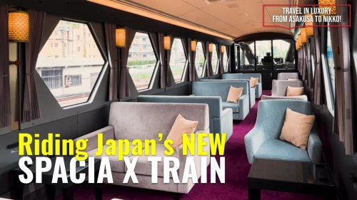 We Take Japan's New 'SPACIA X' Luxurious Train With Private Lounges ...